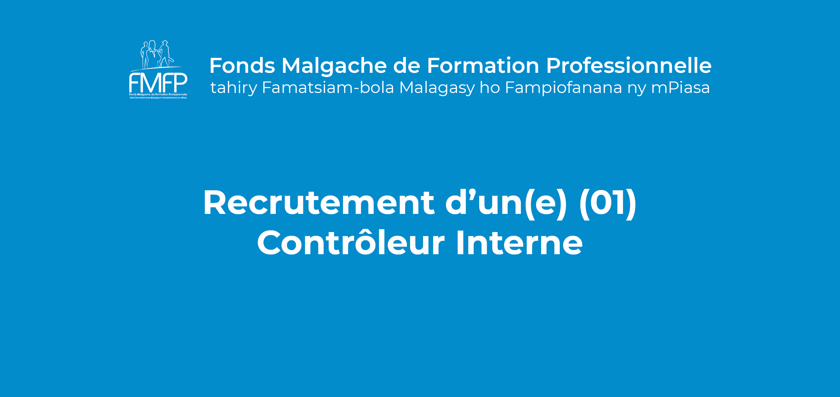 Recrutement d'un(e) (01) Contrôleur Interne - FMFP
